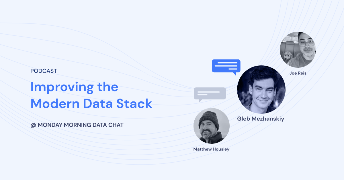 Improving the Modern Data Stack - Recap of Monday Morning Data Chat | Datafold